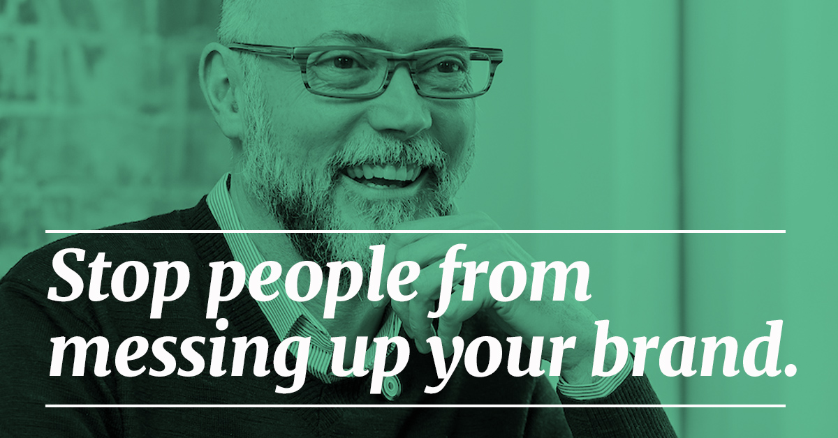 Stop people from messing up your brand. - Fifty Strategy + Creative