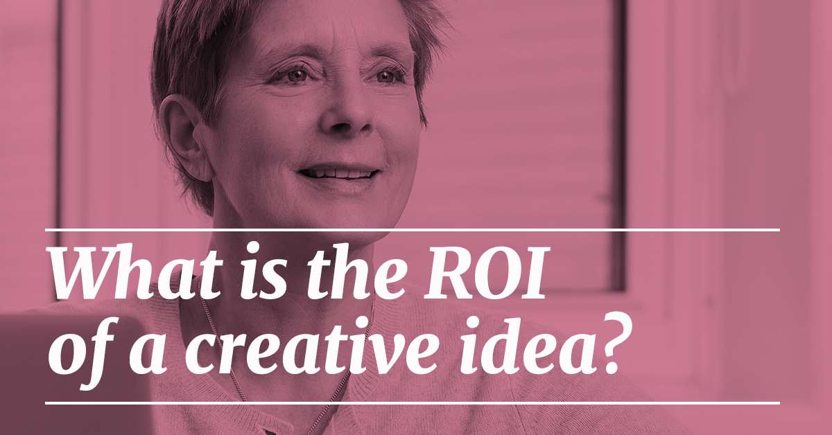 What is the ROI of a creative idea? - Fifty Strategy + Creative