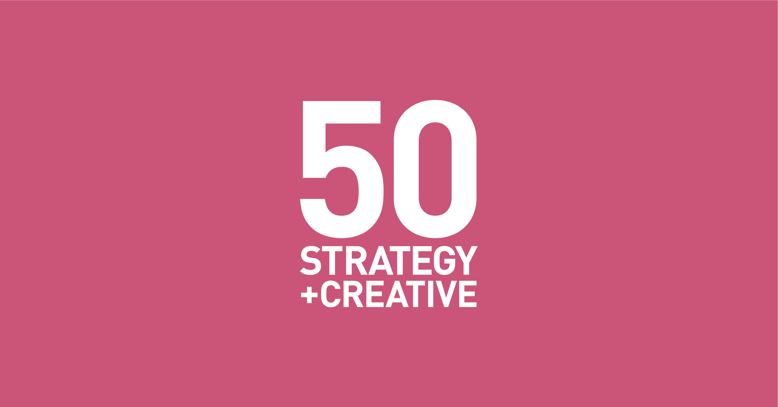 Fifty Strategy + Creative